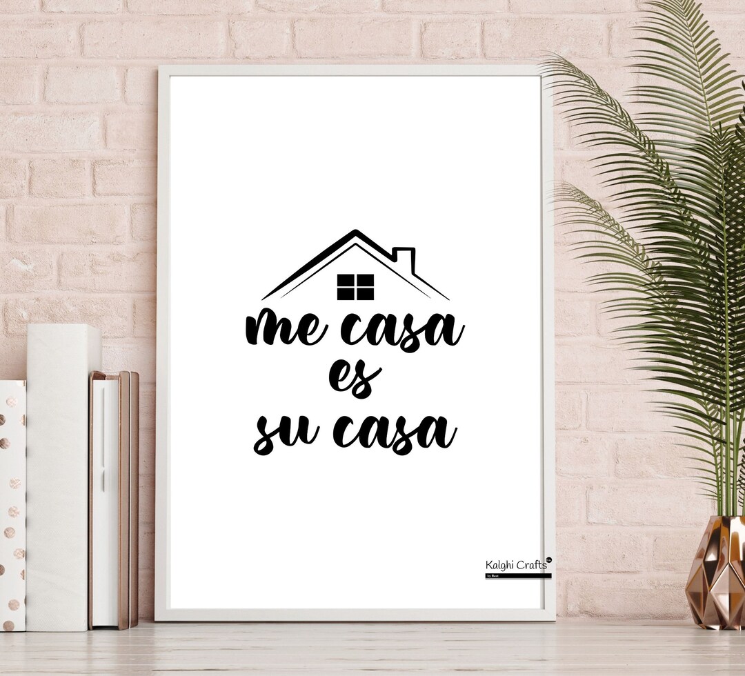 Wall Art, Me Casa Es Su Casa Poster Instant Download, Wall Decor, Home ...