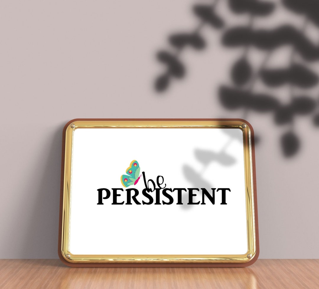 Be Persistent Affirmations for Home Office Wall Art, Instant Download ...