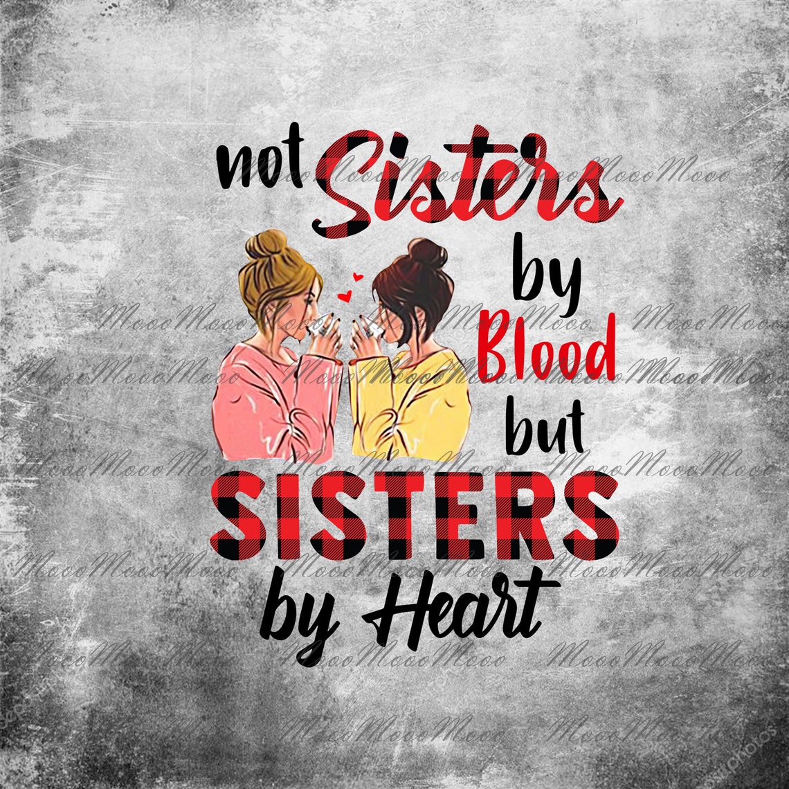 Not Sisters By Blood But Sisters By Heart Digital File Etsy not-sisters-by-blood-but-sisters-by-heart-digital-file-etsy