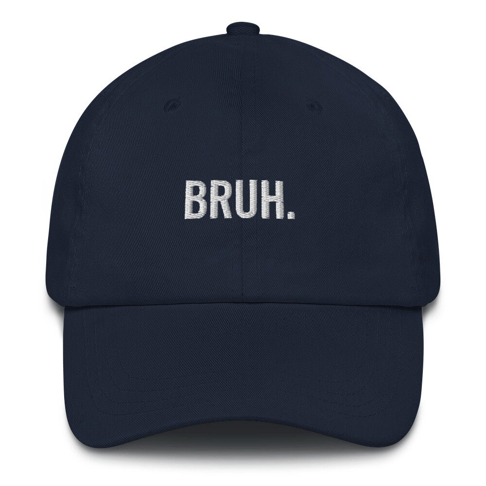 BRUH. Dad Hat | Adjustable | Dumb & Silly Hat | Bruh - Etsy