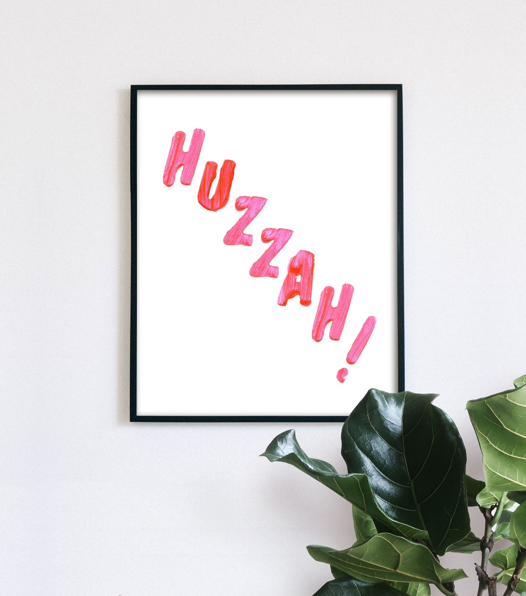 Huzzah Art Digital Download Quote Wall Art Printable Art - Etsy
