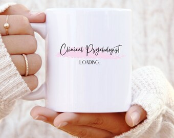 Clinical Psychologist Loading Mug Psychology Student Gift | Etsy UK