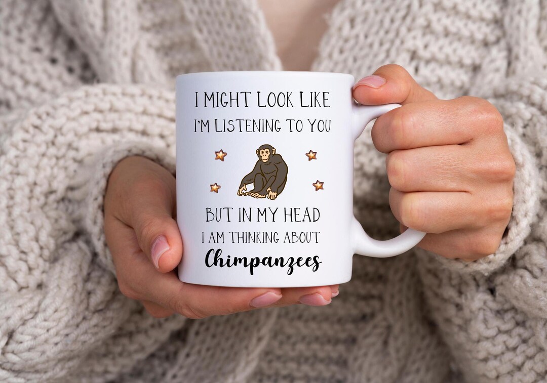 Chimpanzee Gift - Chimpanzee Mug - Funny Chimpanzee Gifts - Chimpanzee ...