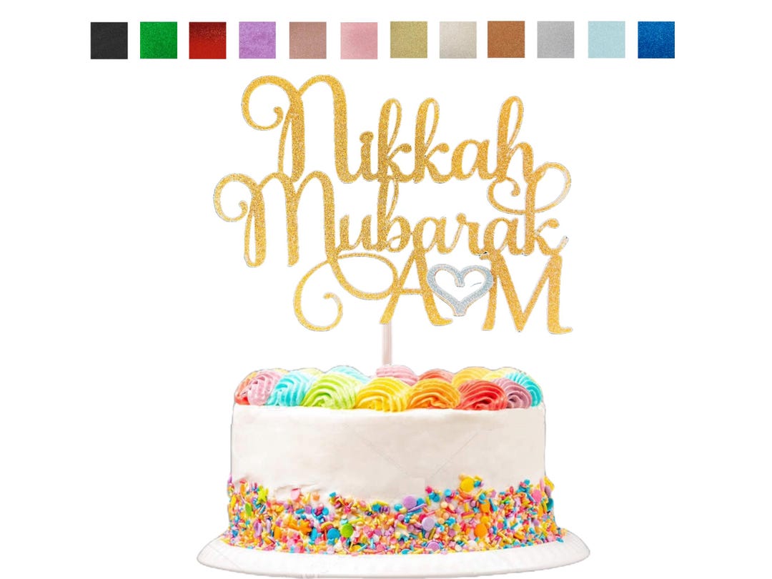 Glitter Nikkah Mubarak Cake Topper: Personalized Islamic Wedding Decor ...