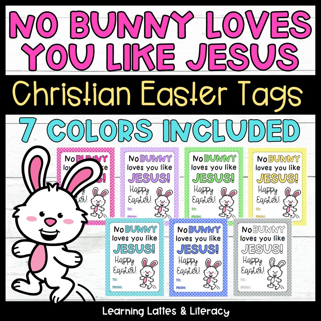Christian Easter Gift Tags | No Bunny Loves You Like Jesus Easter Gift ...