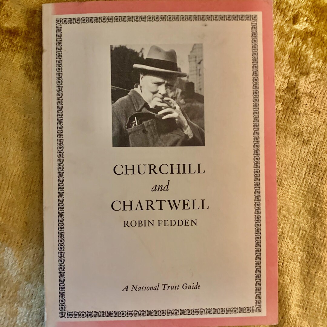 Churchill and Chartwell by Robin Fedden a Vintage National Trust Guide ...