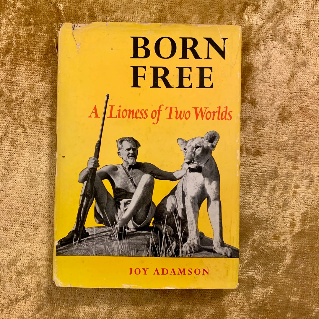 Born Free by Joy Adamson, a Vintage 1960s Hardback With Dust Jacket - Etsy