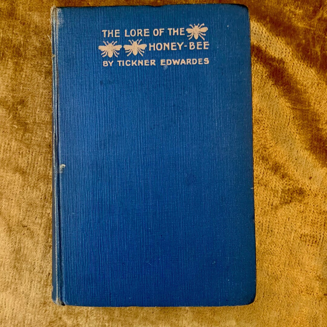 The Lore of the Honey-bee by Tickner Edwardes an Antique Hardback Guide ...
