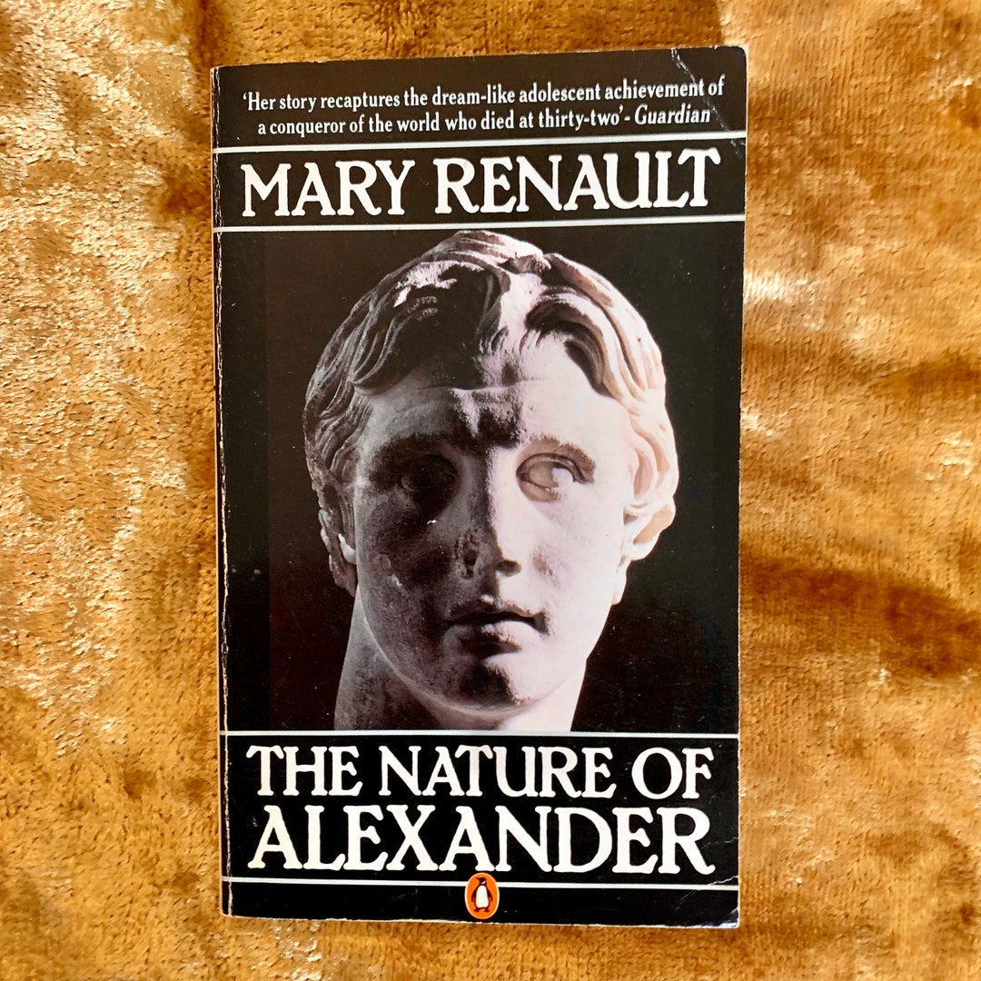 The Nature of Alexander by Mary Renault - Vintage Penguin Paperback ...