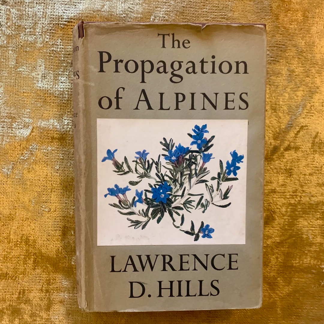 The Propagation of Alpines a Vintage Hardback Gardening Book 1st ...