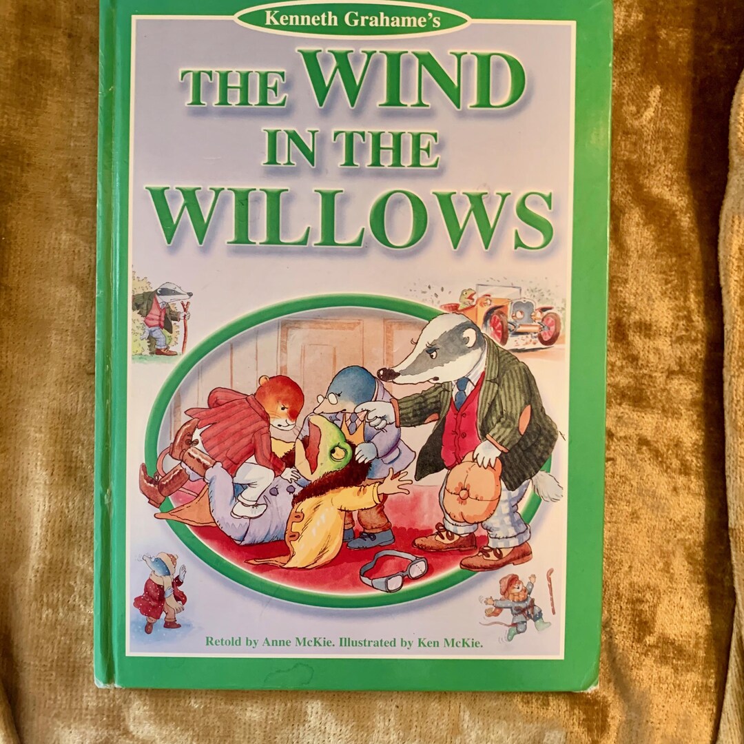 Kenneth Graham's the Wind in the Willows Retold by Anne Mckie A ...
