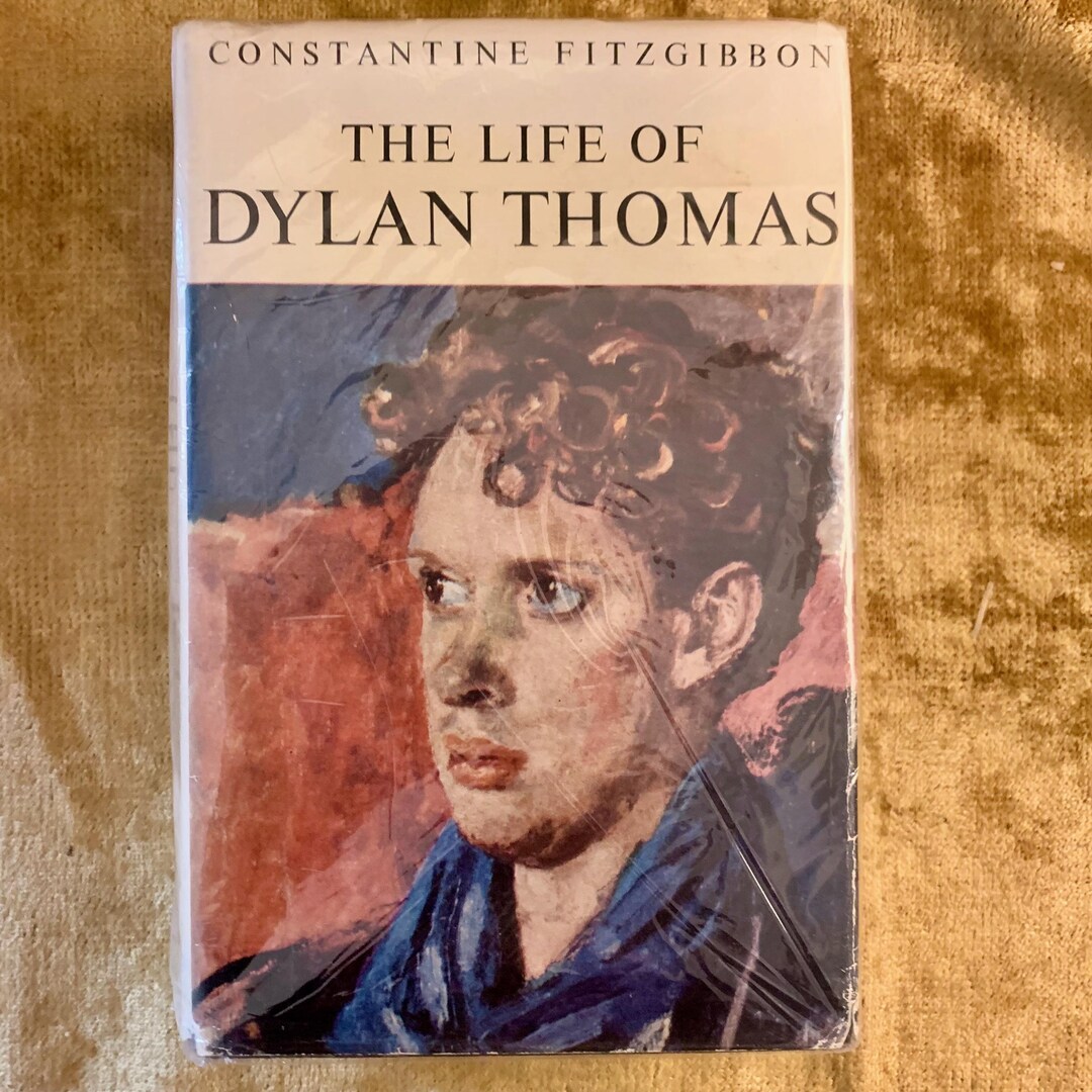 The Life of Dylan Thomas a Biography by Constatine Fitzgibbon a Vintage Hardback With Dust ...