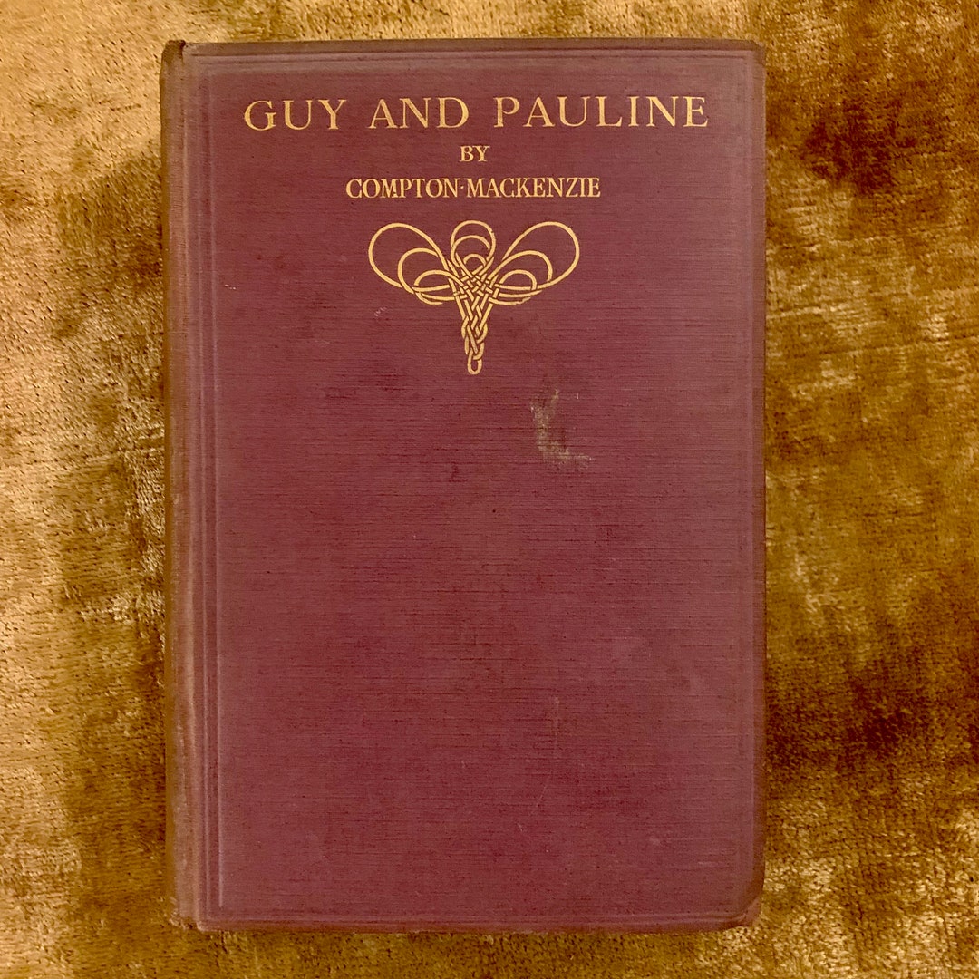 Antique Edwardian Book 'guy & Pauline' by Compton Mackenzie 1st Edition ...