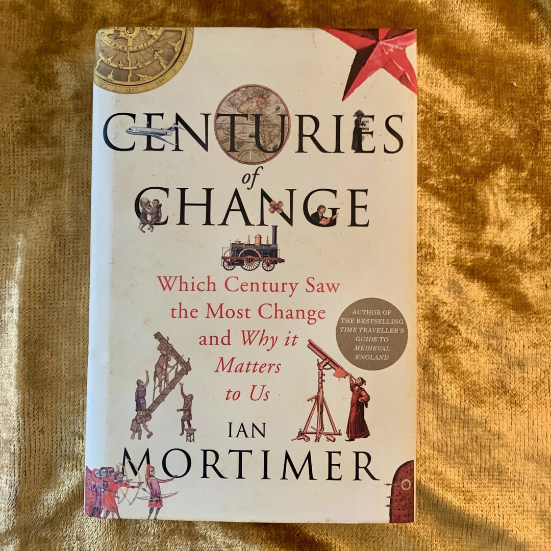 Signed First Edition ''centuries of Change' by Ian Mortimer Hardback ...