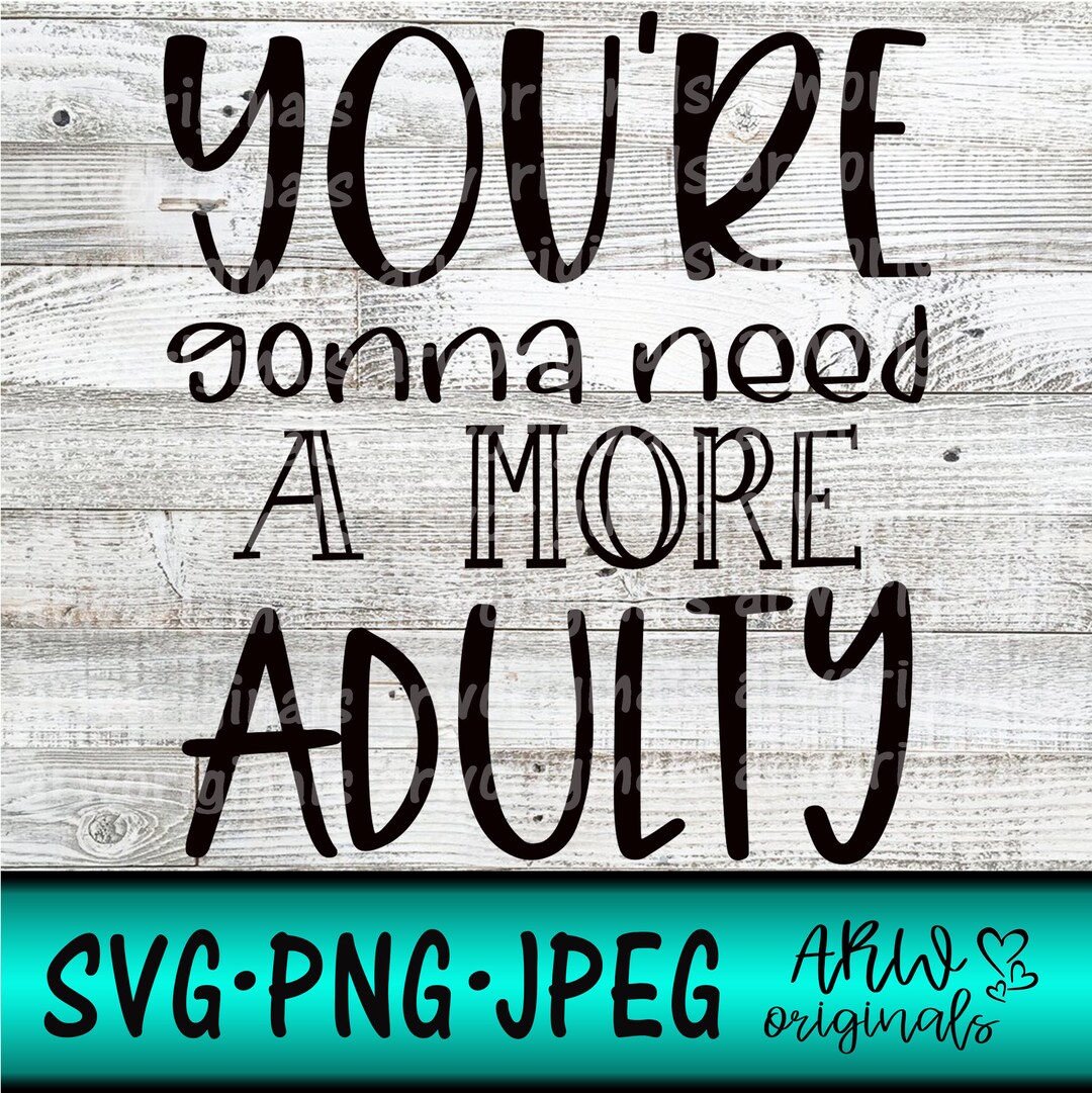 Adulty Adult Digital Download Files Svg Jpeg Png - Etsy