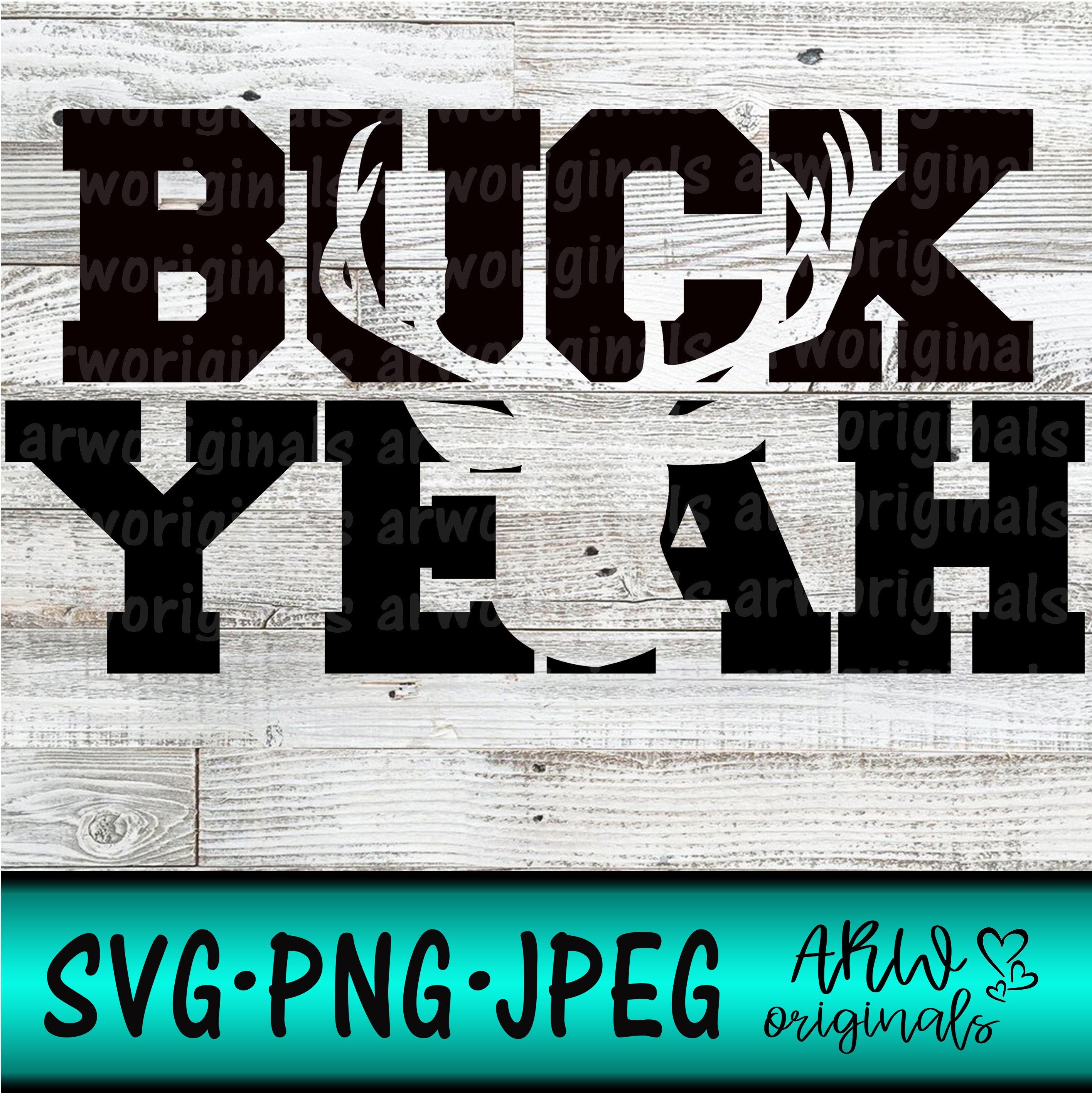 Buck Yeah Deer Hunting SVG Digital Download Files Svg Jpeg Png - Etsy