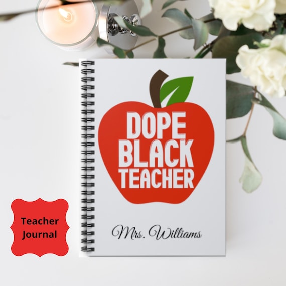 Dope Black Teacher Custom Notebook Order Today | Etsy