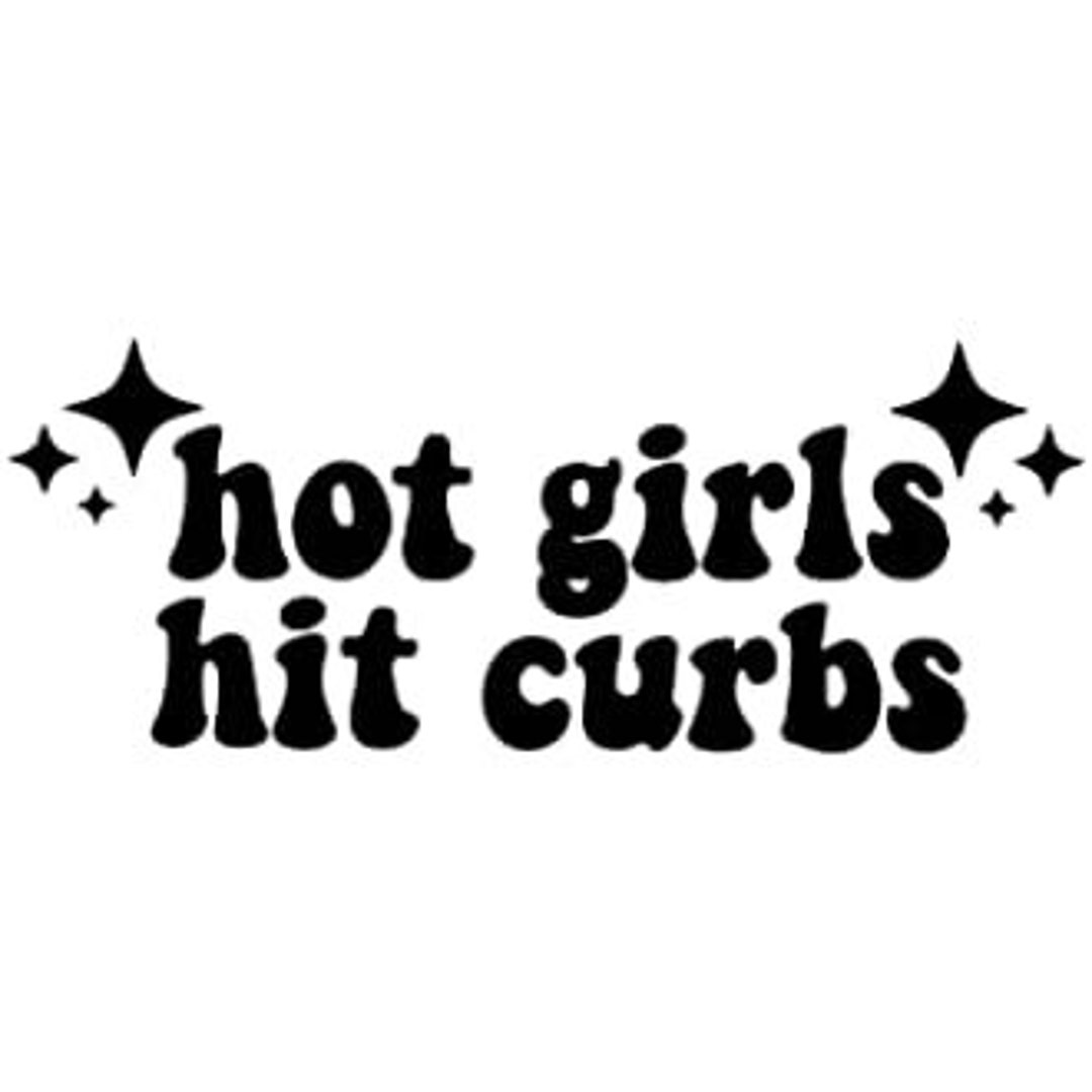 Hot Girls Hit Curbs All Weather Vinyl Decal - Etsy