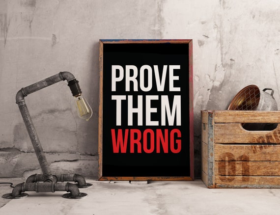 Prove Them Wrong Motivational Poster | Etsy