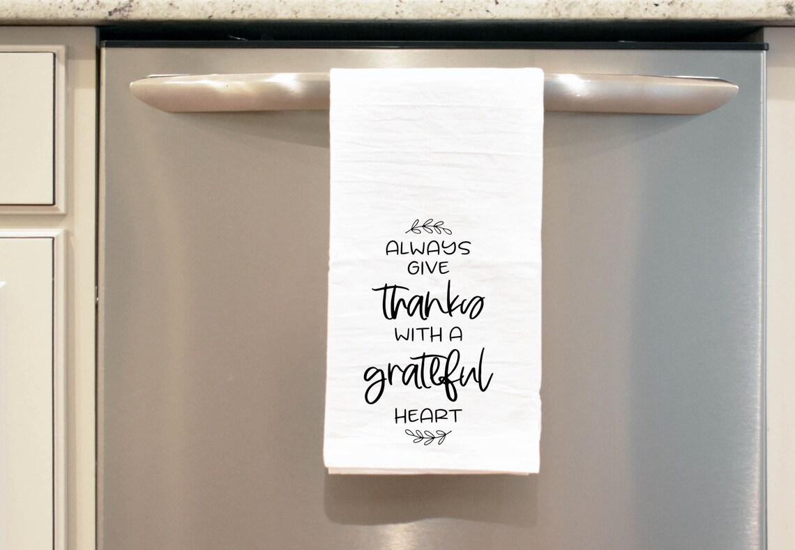 Always Give Thanks With A Grateful Heart Flour Sack Towel - Etsy