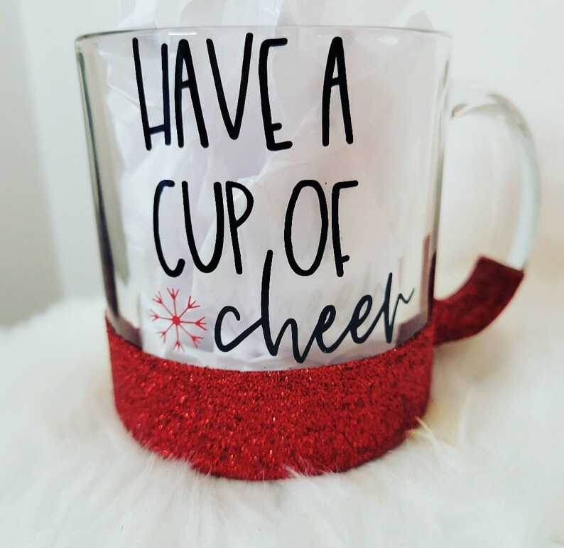 Have A Cup of Cheer Mug- Glass Mug- Coffee Mug- Glitter Dipped Mug ...