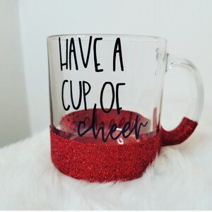 Have A Cup of Cheer Mug- Glass Mug- Coffee Mug- Glitter Dipped Mug ...