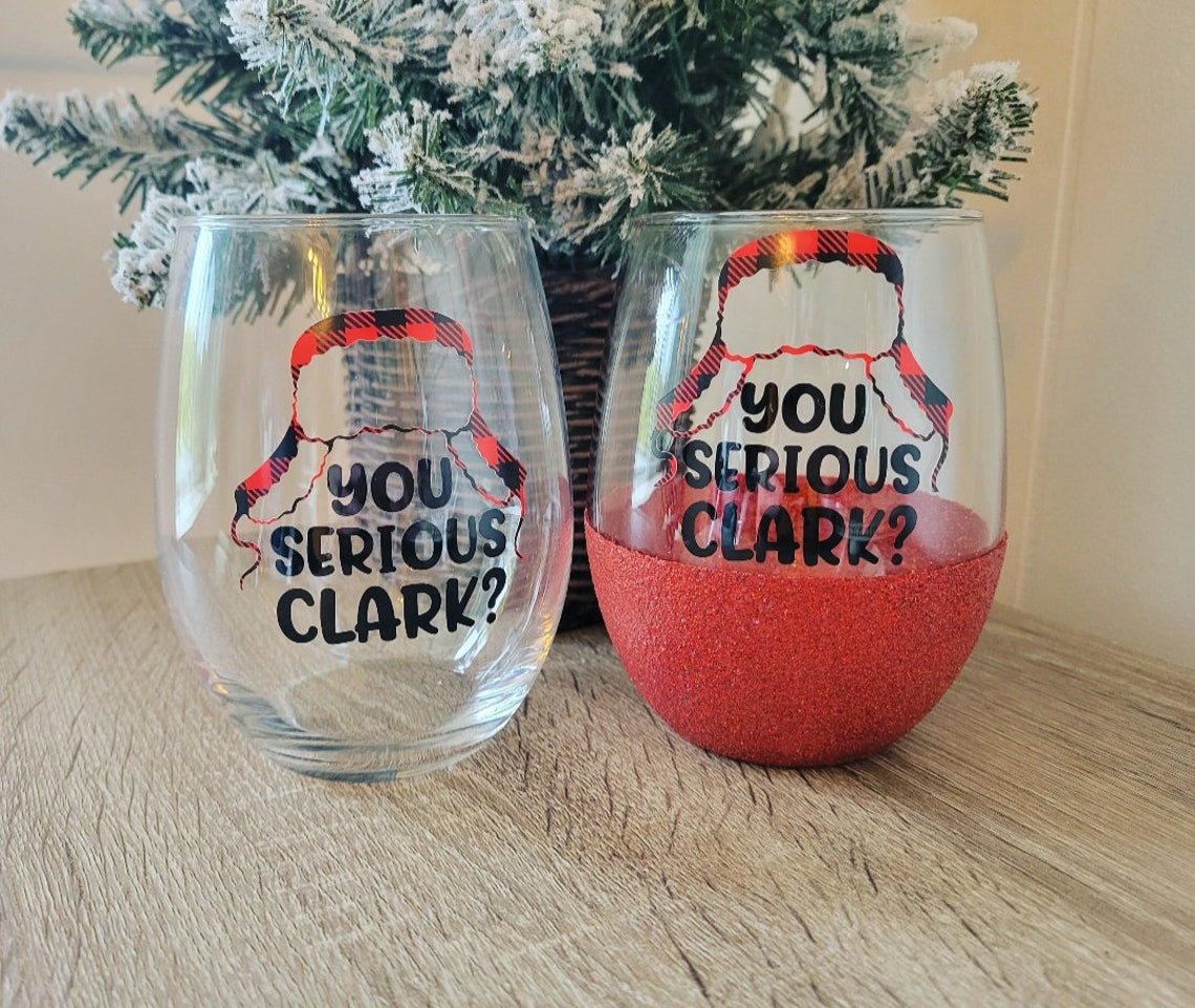 You Serious Clark Wine Glass- Glitter Wine Glass- Christmas Wine Glass ...