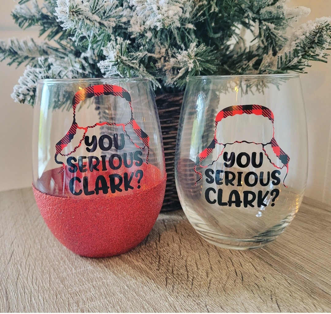 You Serious Clark Wine Glass- Glitter Wine Glass- Christmas Wine Glass ...