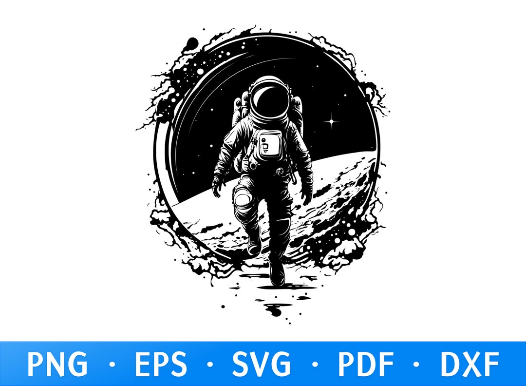 Astronaut Svg Cut Files Astronaut Print Space Svg Moon Svg