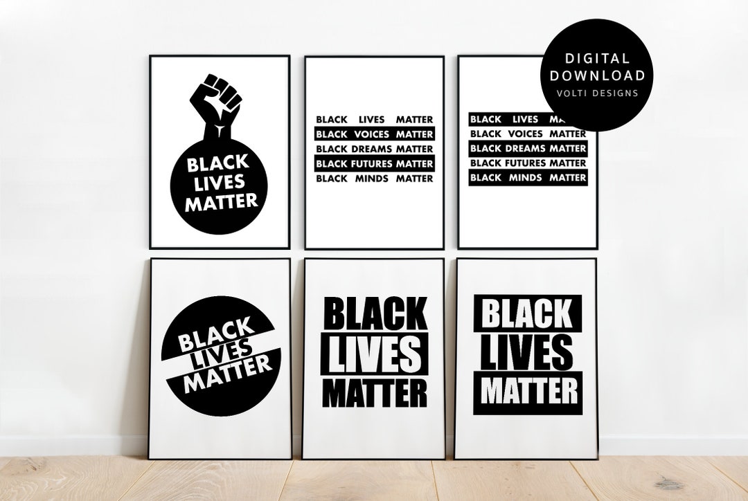 Black Lives Matter Posters 6 Designs Included Digital - Etsy