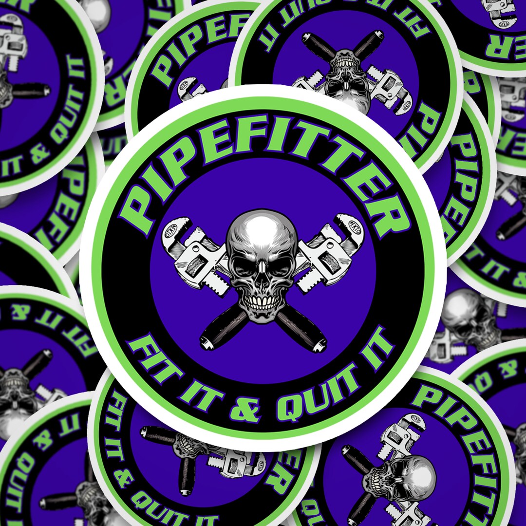 Pipefitter, Fit and Quit It, Skull, Tools, Sticker, Hard Hat Sticker ...