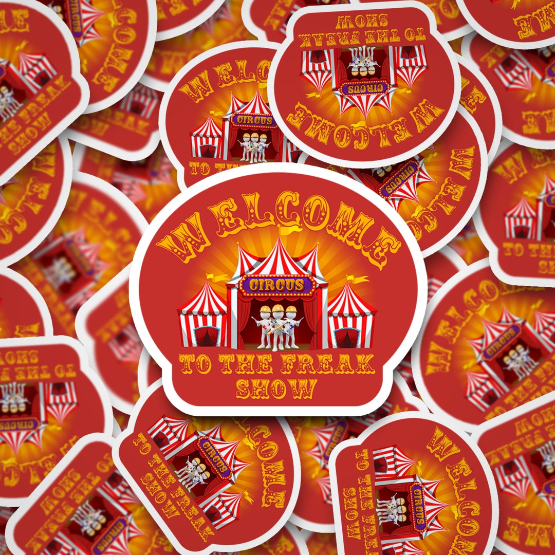 Welcome to the Freak Show Sticker: Circus Waterproof Vinyl - Etsy