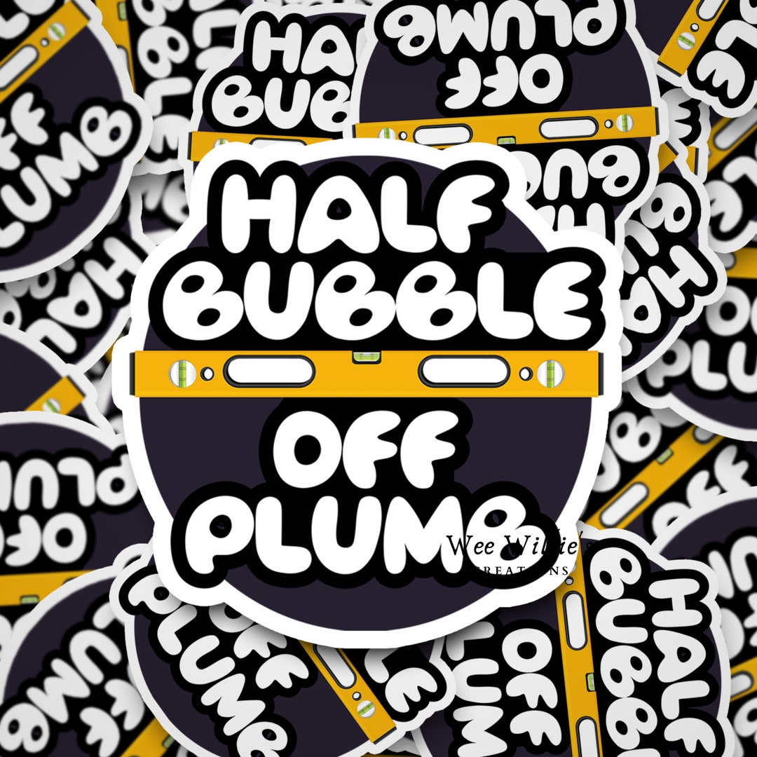 Half Bubble off Plumb, Half Bubble Sticker, Sticker, Hard Hat Sticker ...