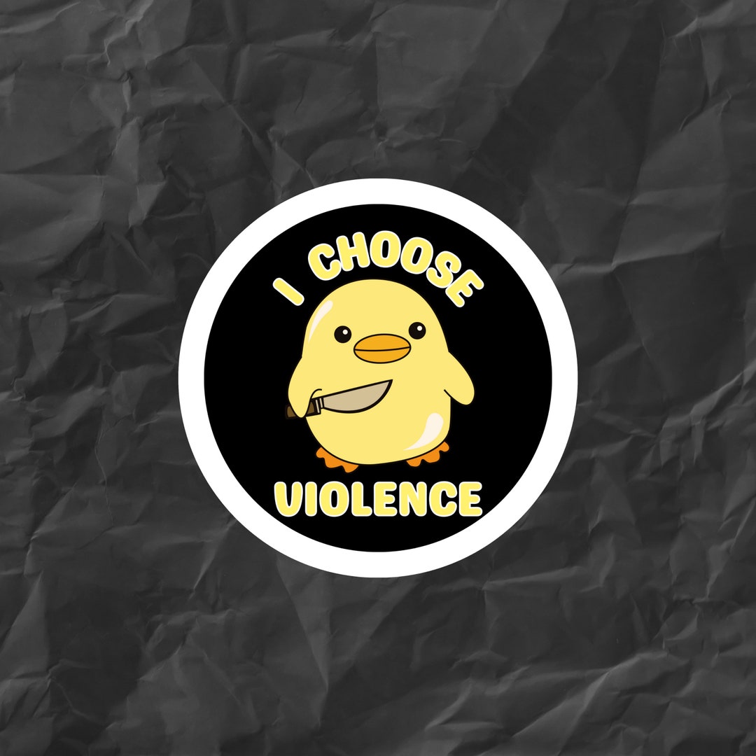 I Choose Violence, Yellow Duck, Duck, Yellow, Sticker, Hard Hat Sticker ...