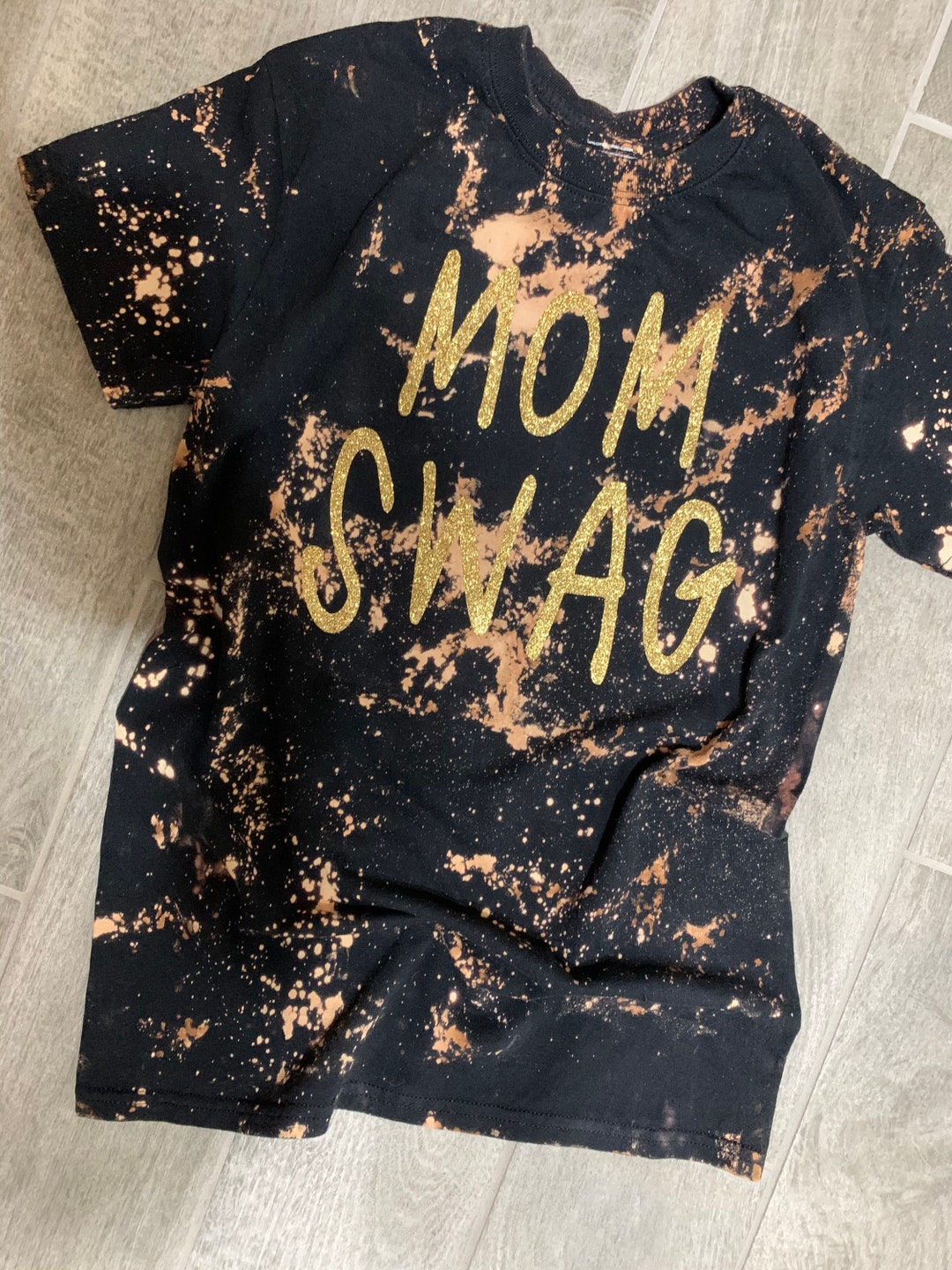 Bleach Tie Dye T Shirts Mom Swag T Shirt Cute Handmade Tie Dye Shirts ...