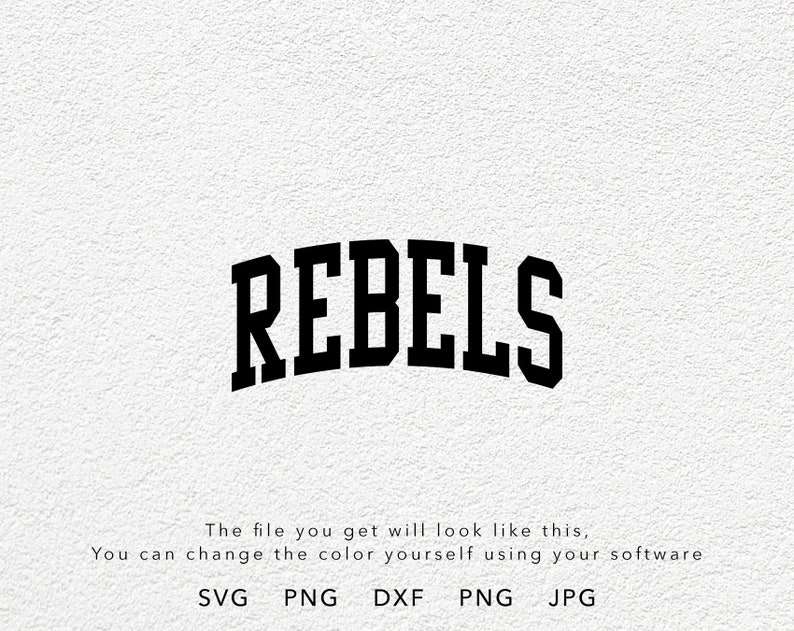 Rebels SVG, PNG ,dxf, Jpg, Eps, Trendy Rebels Arched Varsity Shirt ...