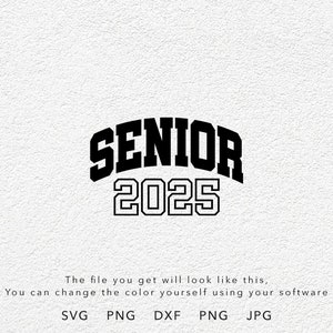Senior 2025 SVG, Dxf, Jpg, Png, Eps, Class of 2025 Cut File Cricut ...
