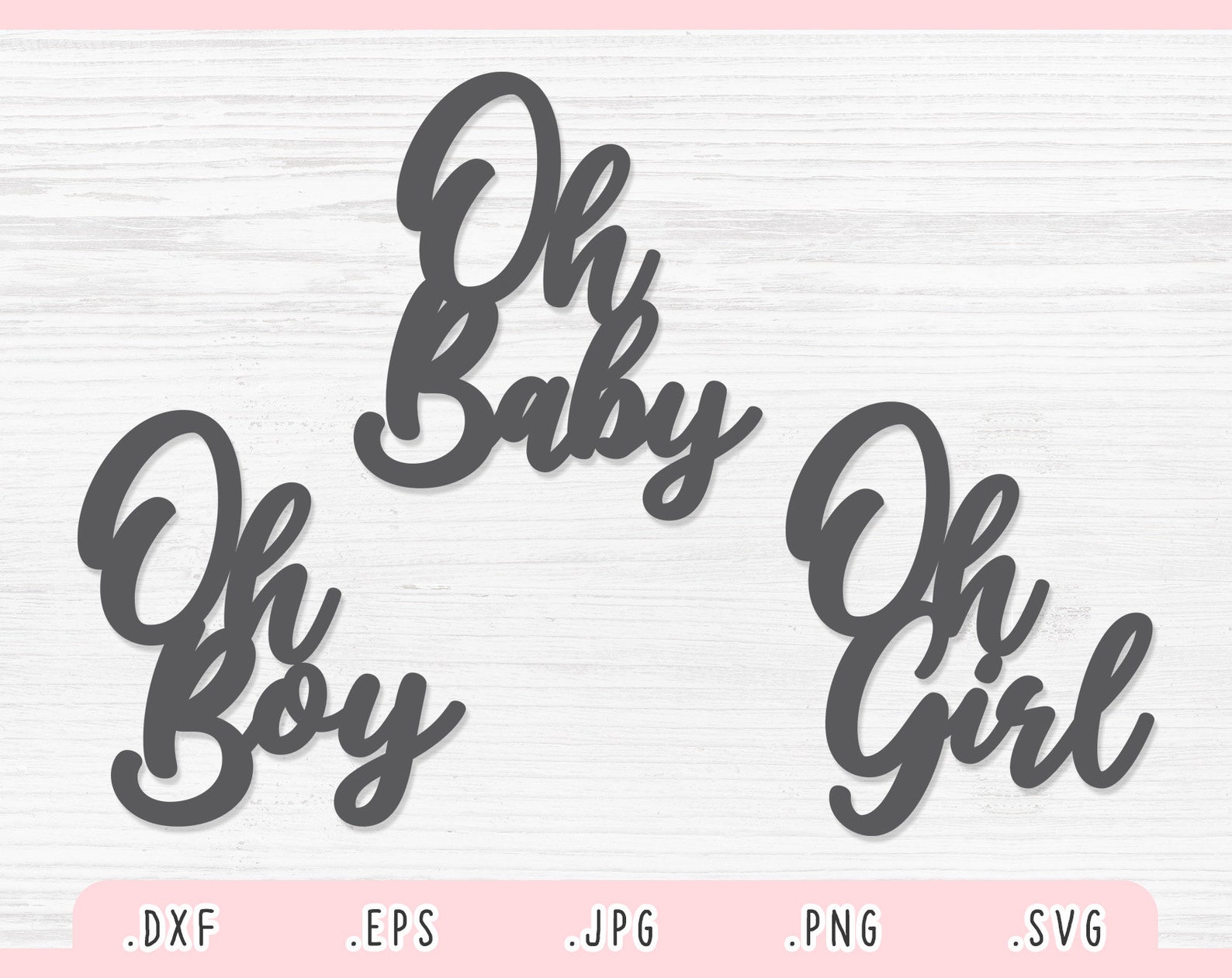 Oh Baby SVG Oh Boy Svg Oh Girl Svg EPS Jpg Dxf Png - Etsy