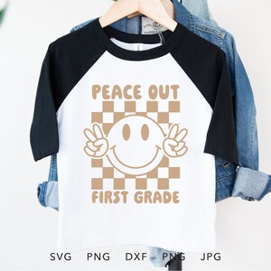 Peace Out 1st Grade SVG, PNG, Eps, Dxf, Funny 1st Grade Last Day of ...