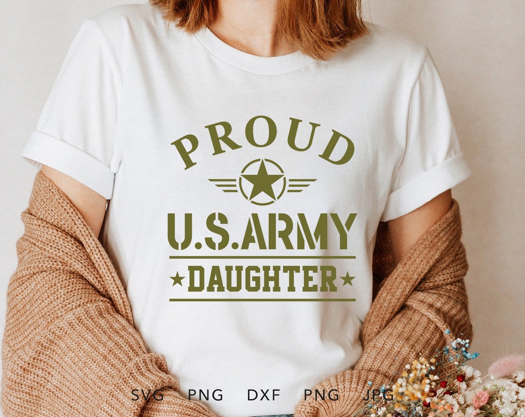Proud Army Daughter SVG, PNG, DXF, Jpg, Eps, Soldier Home Coming ...