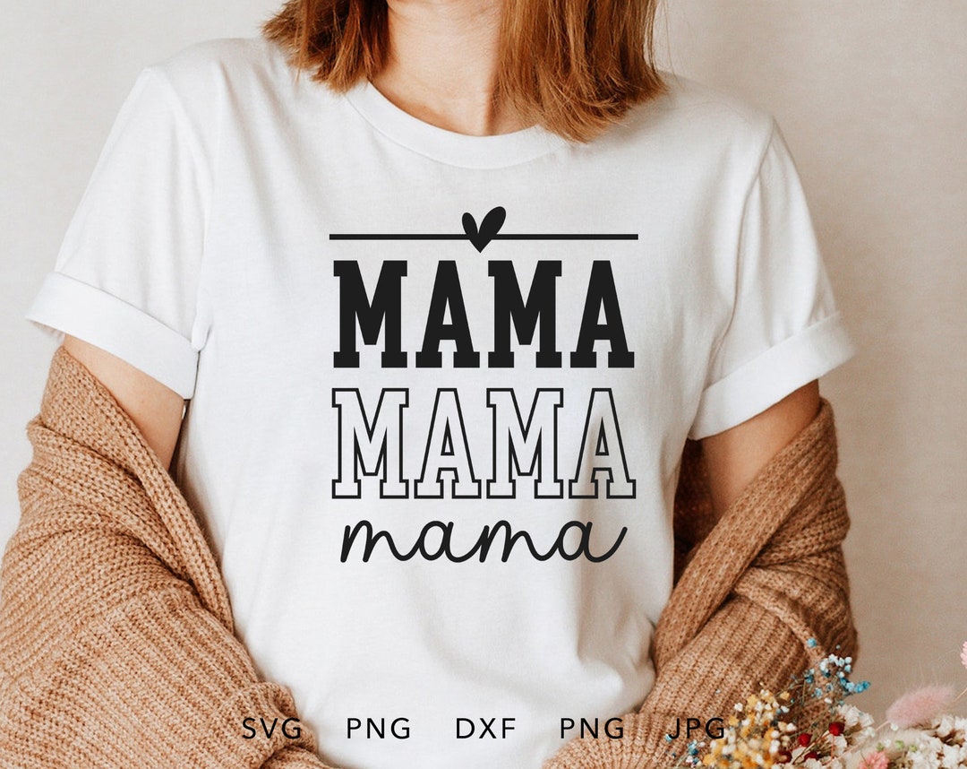 Mama SVG, DXF, PNG, Eps, Jpg, Mommy Svg, Mom Life Cut File Cricut ...