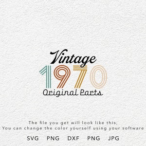 Vintage 1970 Original Parts SVG, PNG, DXF, Jpg, Eps, Retro Birthday ...