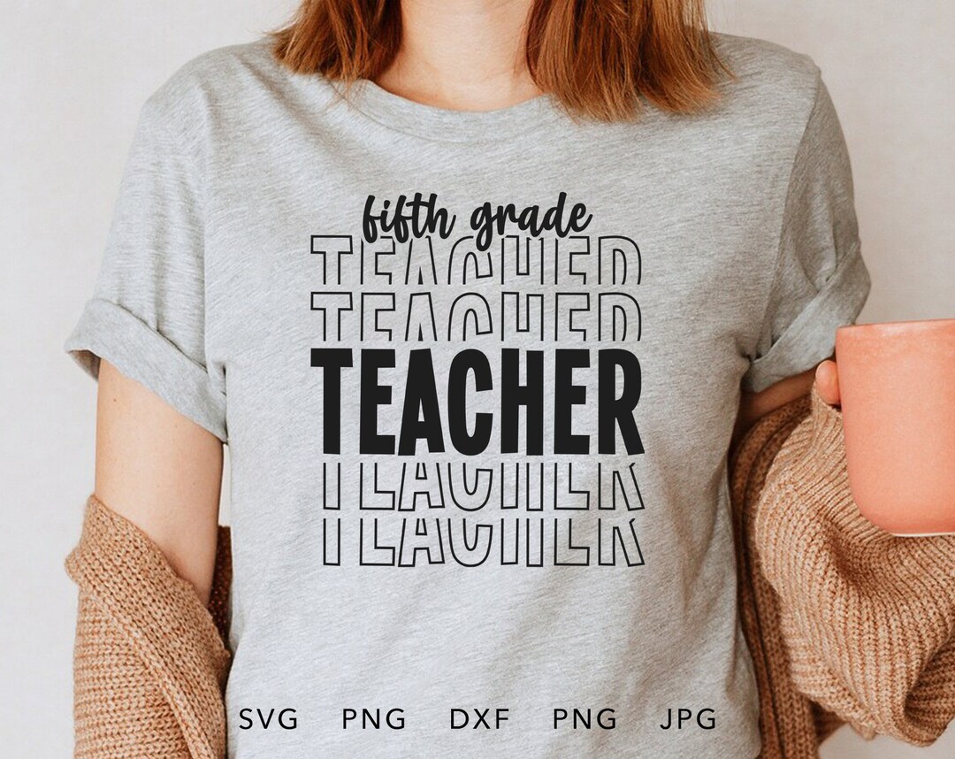 Fifth Grade Teacher SVG, DXF, PNG, Jpg, Eps, Trendy 5th Grade Teacher ...