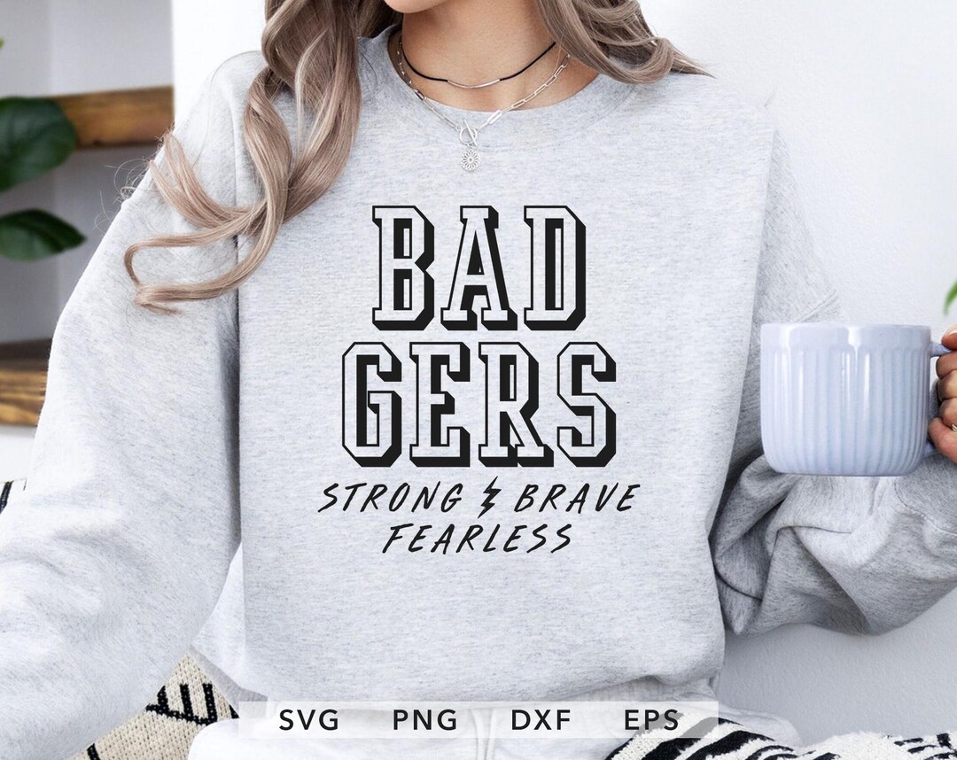Badgers SVG, PNG, Dxf, Eps Badgers Strong Brave Fearless Cut File ...