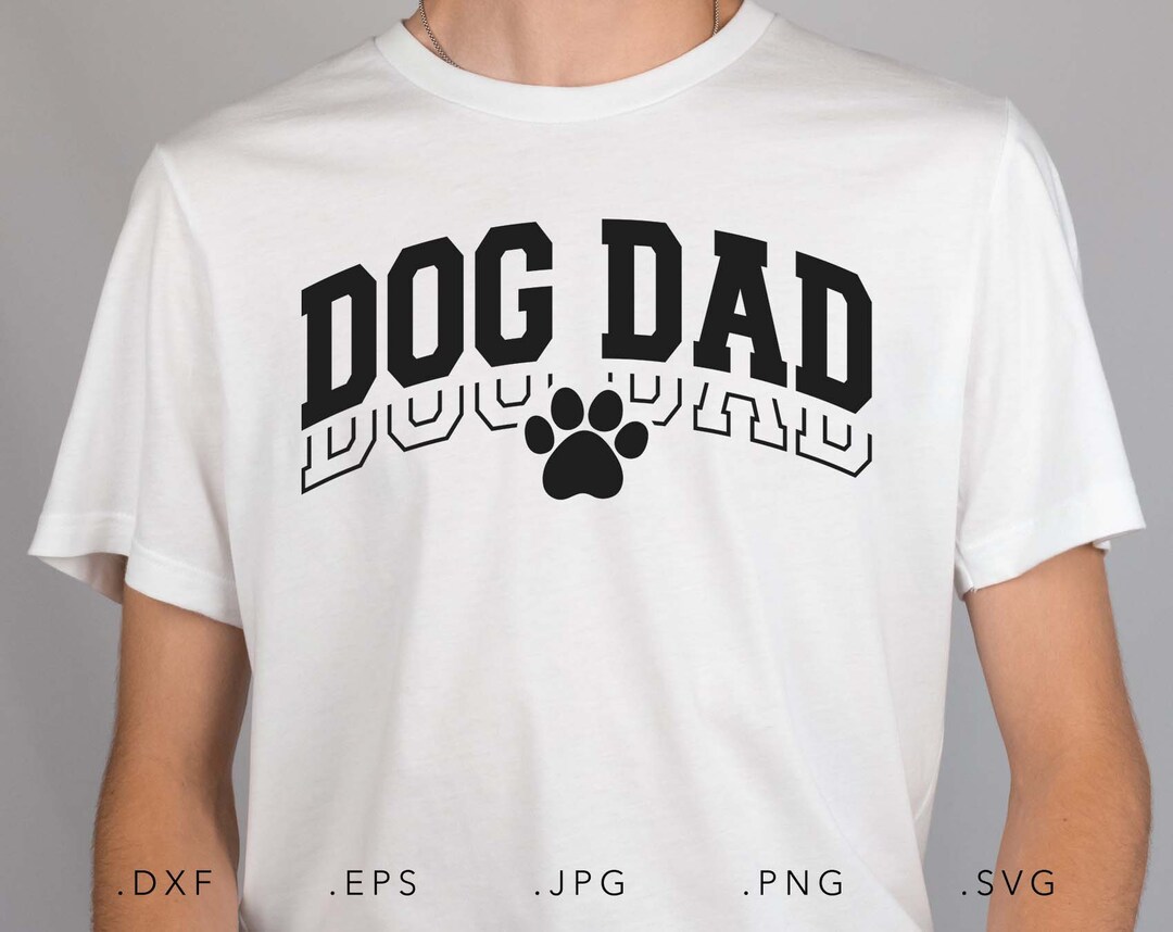Dog Dad SVG, Dxf, Jpg, Png, Eps, Dog Svg, Dog Dad Cut File Cricut ...