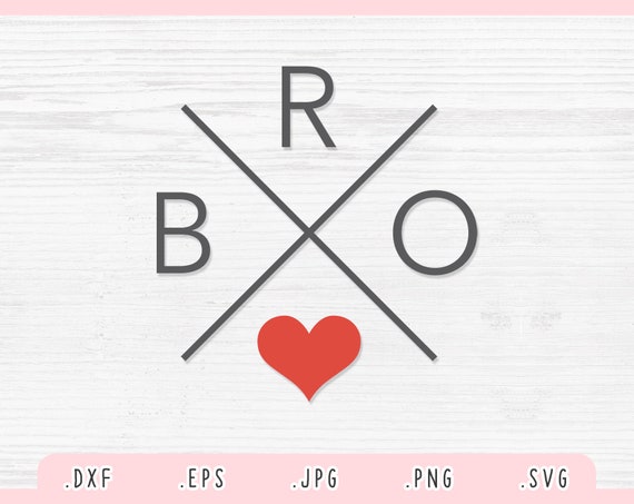 Bro SVG Dxf Jpg Png Eps Bro Cut File Cricut Silhouette | Etsy