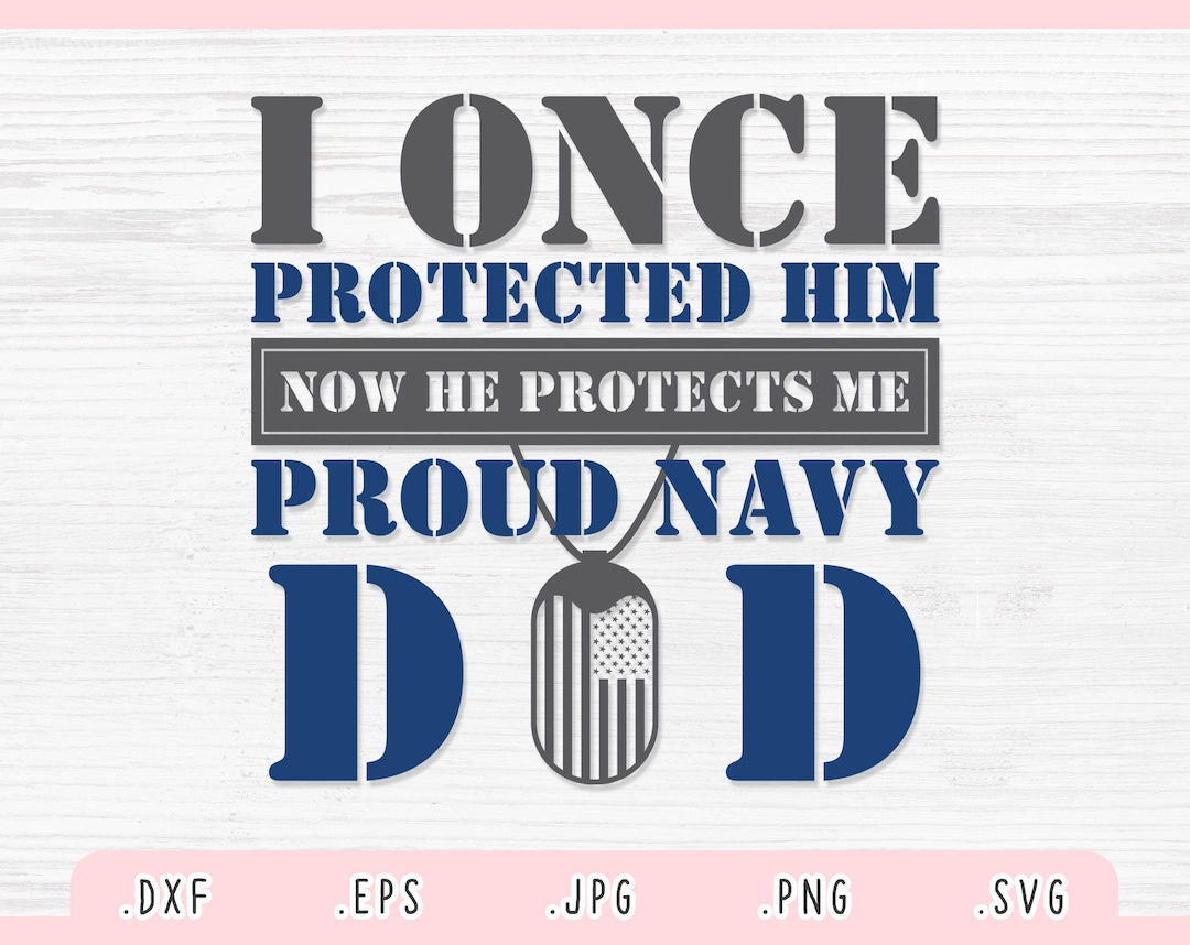Proud Navy Dad SVG, Eps, DXF, Jpg, Png, Navy Dad SVG, American Army Svg ...