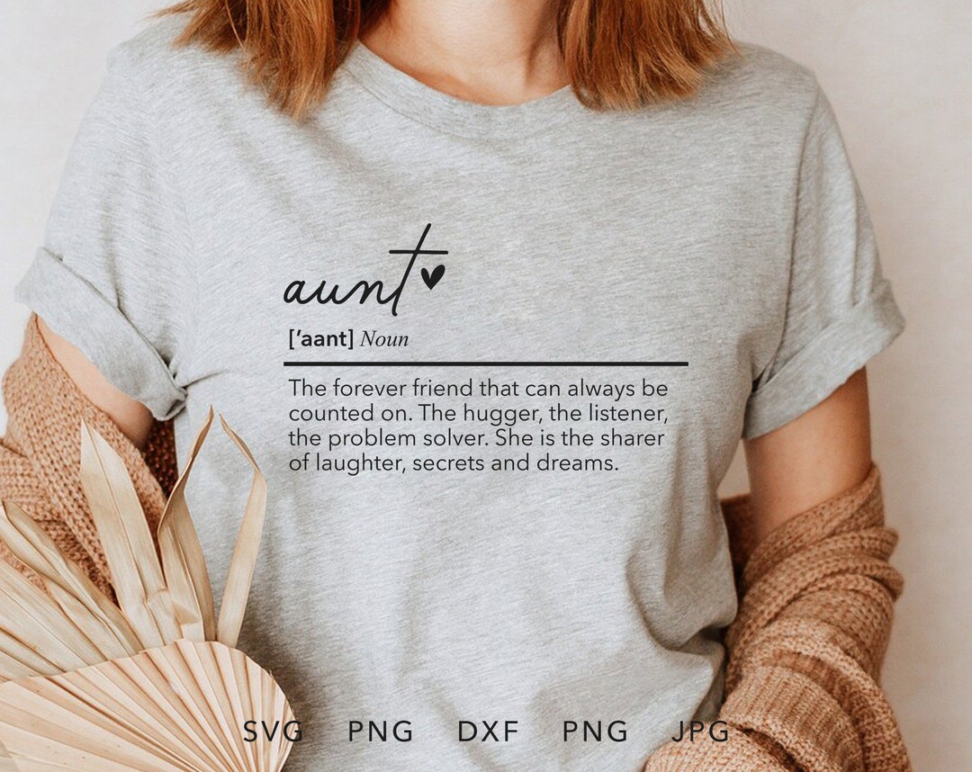 Aunt Definition SVG, DXF, PNG, Jpg, Eps, Funny Aunt Gift Sweatshirt ...