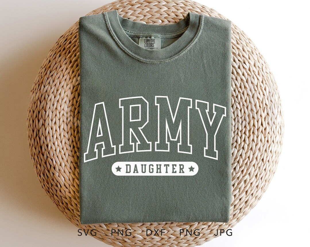 Army Daughter SVG, PNG, DXF, Jpg, Eps, Trendy Soldier Home Coming Shirt ...