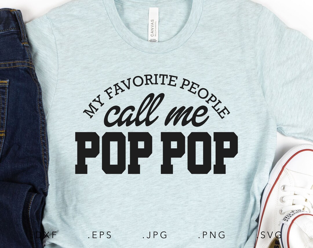 My Favorite People Calls Me Pop Pop SVG DXF Jpg Png Eps, Pop Pop Svg ...